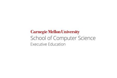 Carnegie Mellons School Of Computer Science Executive Education And