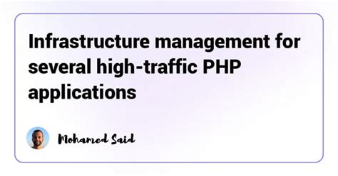 Infrastructure Management For Several High Traffic Php Applications R
