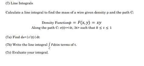Solved Line Integrals Calculate A Line Integral To Find Chegg Com