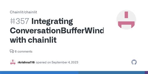 Integrating Conversationbufferwindowmemory With Chainlit · Issue 357 · Chainlitchainlit · Github