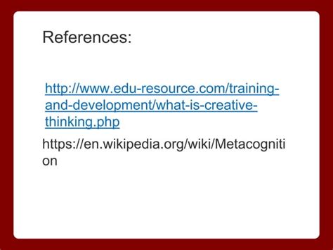 Creative Thinking And Metacognition Presentation Report Pptx