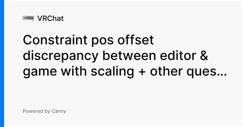 Constraint Pos Offset Discrepancy Between Editor And Game With Scaling