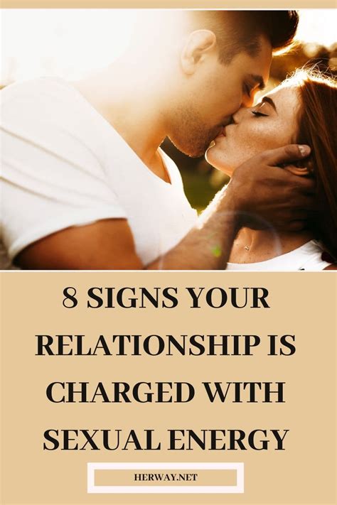 Signs Your Relationship Is Charged With Sexual Energy