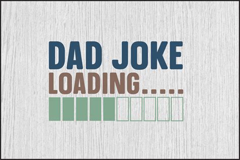 Dad Joke Loading Dad Papa Father Day Svg Graphic By Digital Design Shop Bd · Creative Fabrica