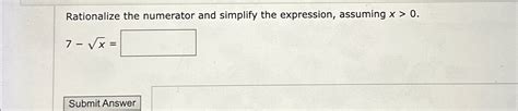 Solved Rationalize The Numerator And Simplify The
