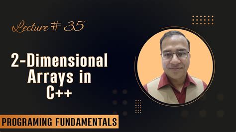 Lecture 35 Two Dimensional 2d Arrays Programming Fundamentals In C Urduhindi Youtube