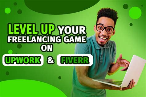 Level Up Your Freelancing Game On Upwork And Fiverr