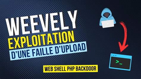 Weevely Créer Une Backdoor Php En 5 Minutes Youtube