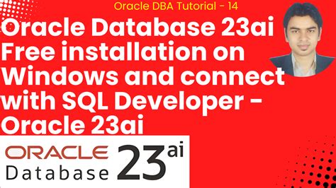 Oracle Database 23ai Free Installation On Windows And Connect With Sql
