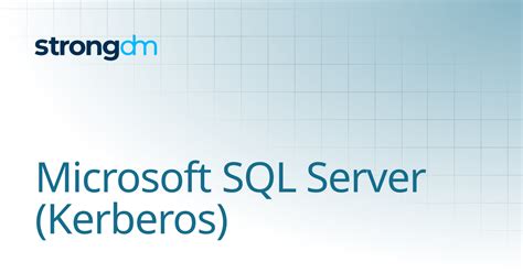 Microsoft Sql Server Kerberos Strongdm