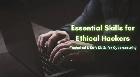 Essential Skills Required To Become An Ethical Hacker Key Technical Soft Skills To Succeed