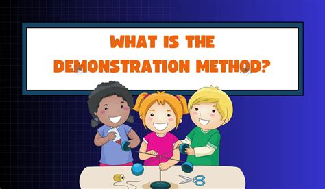 What Is The Demonstration Method