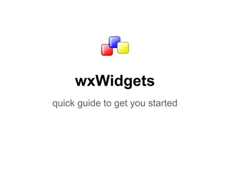 getting started with wxwidgets ppt