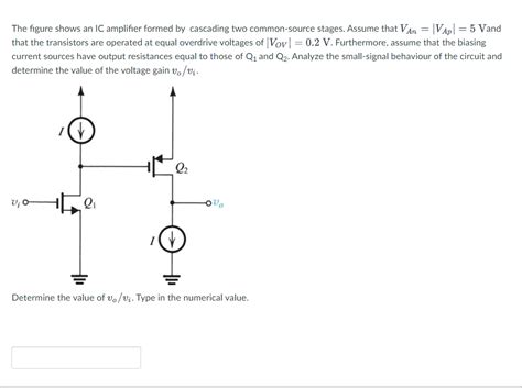 Solved The Figure Shows An Ic Amplifier Formed By Cascading