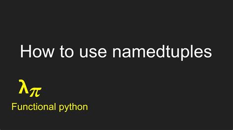 Functional Python Avoid Errors By Using Namedtuples YouTube