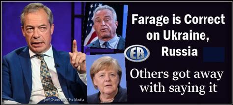 West ‘provoked Ukraine Conflict Nigel Farage Europe Reloaded