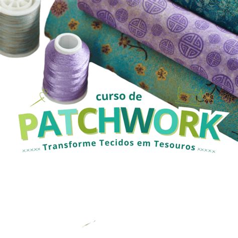 Curso De Patchwork WebHoje Cursos Online