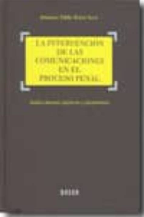Intervencion De Las Comunicaciones En El Proceso Penal Analisis Doctr