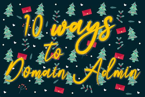 A Years Worth Of Active Directory Privilege Escalation Compass