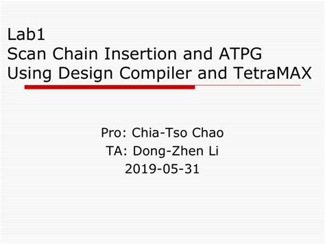 Scan Chain Insertion And Atpg With Design Compiler And Tetramax