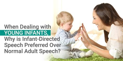 Why Is Infant Directed Speech Preferred Over Adult Speech By K2