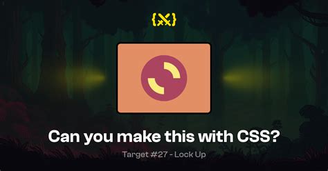 Target 27 Lock Up Cssbattle