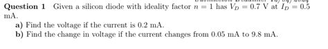 Solved Question 1 ﻿given A Silicon Diode With Ideality