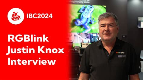 Rgblink Ibc 2024 Justin Knox Interview Ibc Ibc2024 Youtube
