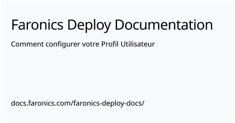 Comment Configurer Votre Profil Utilisateur Faronics Deploy Documentation