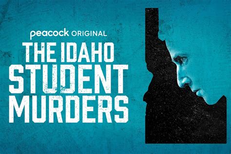 Chilling Peacock Documentary The Idaho Student Murders Features Never