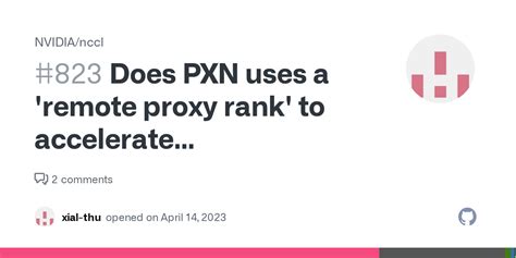 Does PXN Uses A Remote Proxy Rank To Accelerate Communication Issue NVIDIA Nccl GitHub