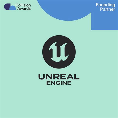 We Are So Excited To Welcome Unreal Engine As A Partner To The Collision Awards Unreal Engine