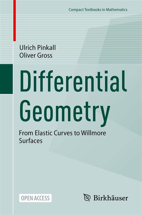 Buy Differential Geometry From Elastic Curves To Willmore Surfaces Compact Textbooks In