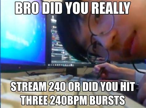 Sex Digits Be Like Bro I Just Stremed 240bpms 🤣🤣🤣 Nah Bruh Hit A 5 Note