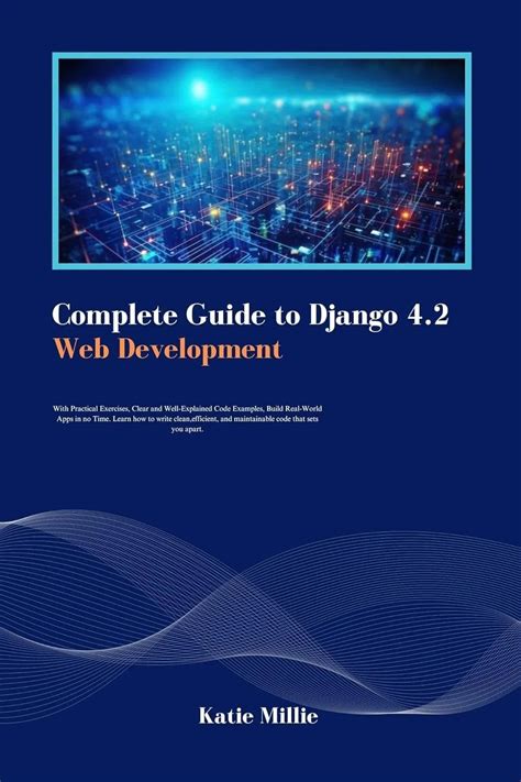 Complete Guide To Django 42 Web Development Softarchive