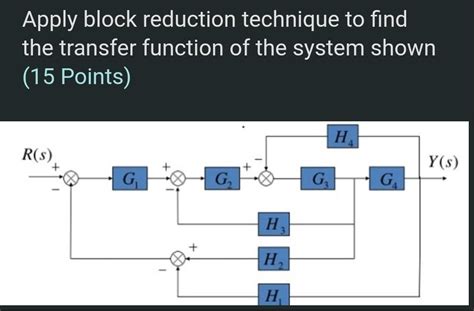 solved apply block reduction technique to find the transfer