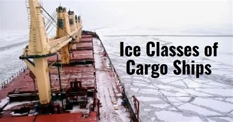 Ice Classes Of Cargo Ships Navigating Polar Waters