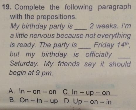Solved Complete The Following Paragraph With The Prepositions My Birthday Party Is