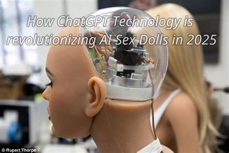 How Chatgpt Technology Is Revolutionizing Ai Sex Dolls In 2025