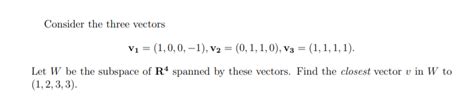 solved consider the three vectors v1 1 0 0 1 v2