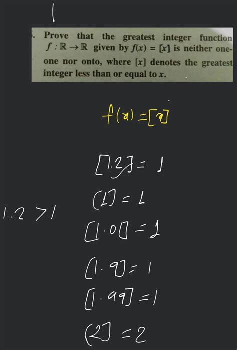 Prove That The Greatest Integer Function Fr→r Given By Fx X Is Neith
