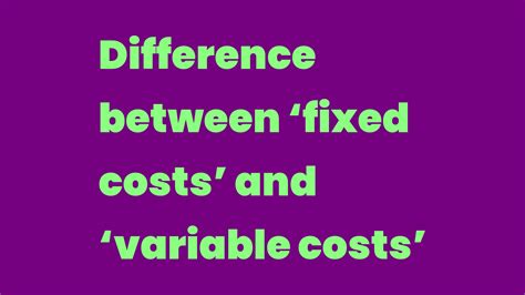 Difference Between ‘fixed Costs And ‘variable Costs Write A Topic