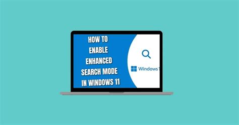 How To Enable Enhanced Search Mode In Windows 11 For Faster Results