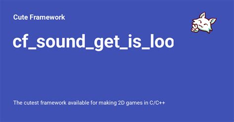 Cf Sound Get Is Looped Cute Framework Cf Sound Get Is Looped Cute Framework