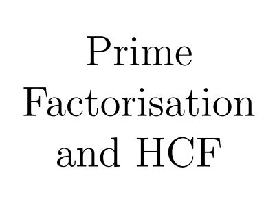 Prime Factorisation HCF Teaching Resources