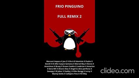 Marconi Impara Frio Pinguino Full Remix 2 Ft Gera Mx Kevvo Pusho