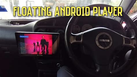 Diy How To Install 10 Floating Android Player For Perodua Kelisa Youtube