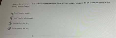 Solved Assume The Function Max Finds And Returns The Maximum Chegg