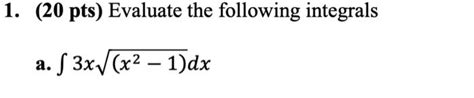 Solved 20 Pts Evaluate The Following Integrals A