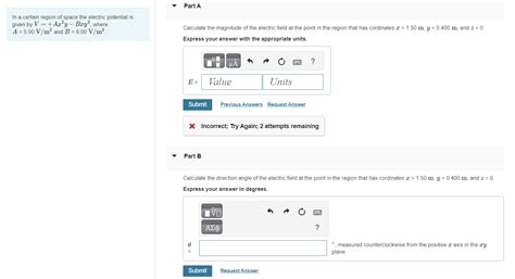 Solved Part A In A Certain Region Of Space The Electric Potential Is Given By V A X 2 Y B X Y